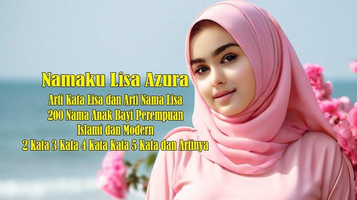 Arti Kata Lisa dan Arti Nama Lisa dan 200 Nama Anak Bayi Perempuan 2 3 ...