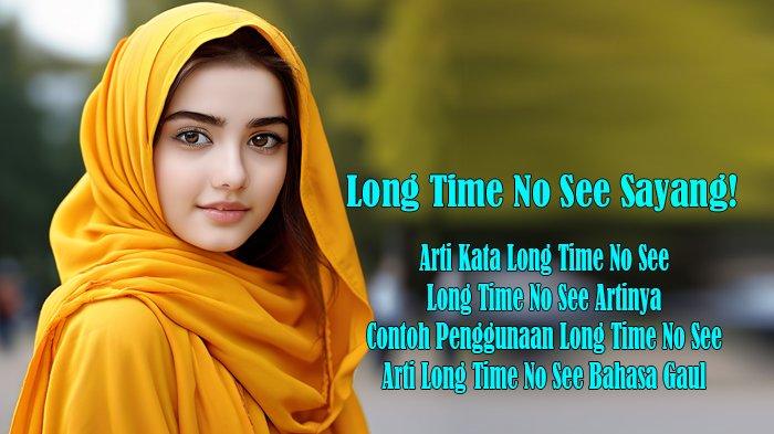 Berita contoh penggunaan long time no see Terbaru Hari Ini - Tribunpekanbaru.com