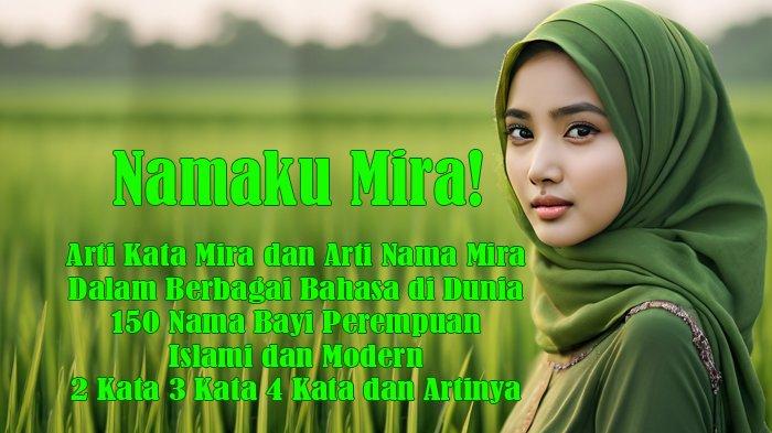 Arti Kata Mira dan Arti Nama Mira dan 150 Nama Bayi Perempuan Islami ...
