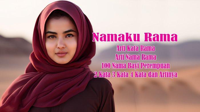 Arti Kata Rama dan Arti Nama Rama serta 100 Nama Bayi Perempuan 2 Kata ...