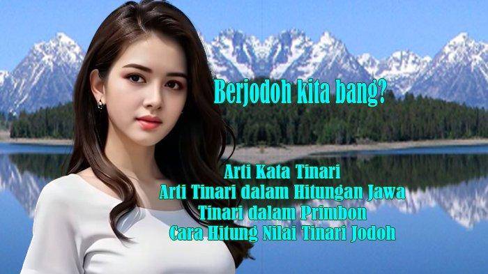Arti Kata Tinari dan Arti Tinari dalam Hitungan Jawa dan Primbon dan ...