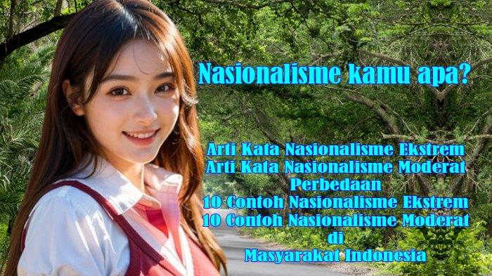 Arti Kata dan 10 Contoh Nasionalisme Ekstrem serta 10 Contoh ...