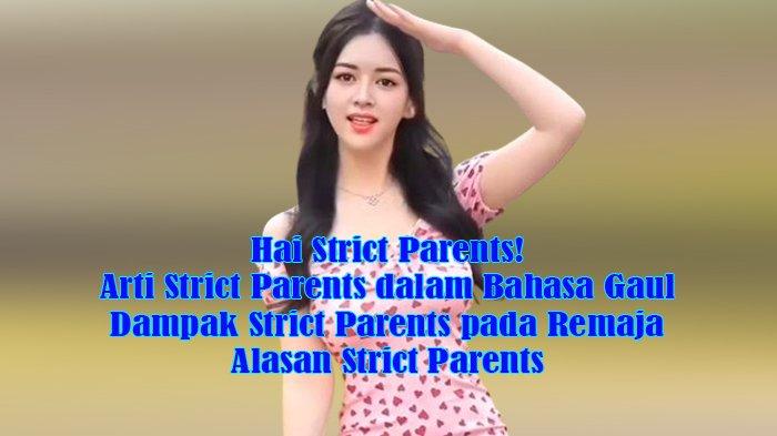 Arti Strict Parents dalam Bahasa Gaul - Dampak Strict Parents pada ...