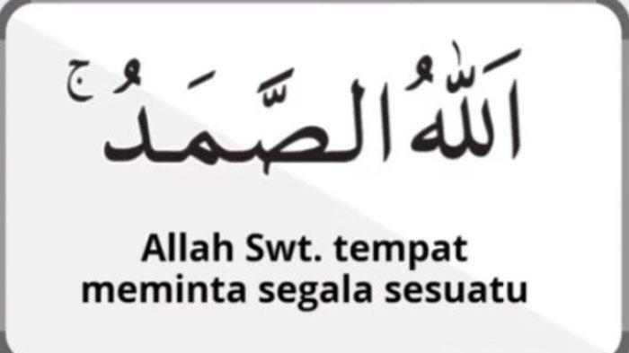 As Samad Artinya dan Dalil, Berikut Arti 99 Asmaul Husna ...