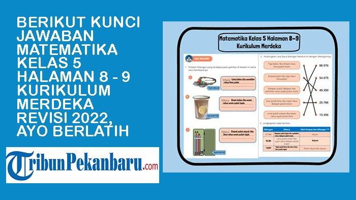 Berikut Kunci Jawaban Matematika Kelas 5 Halaman 8 - 9 Kurikulum Merdeka Revisi 2022, Ayo ...
