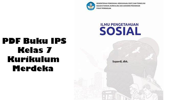 Buku IPS Kelas 7 Kurikulum Merdeka PDF Download di Artikel Ini - Tribunpekanbaru.com