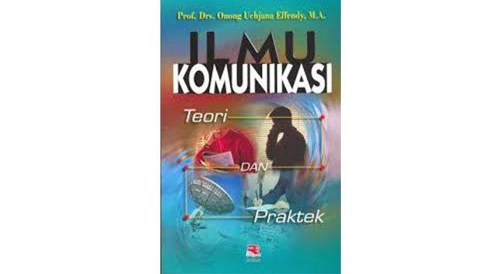 Buku Onong Uchjana Effendy Ilmu Komunikasi Teori dan Praktek PDF - Tribunpekanbaru.com