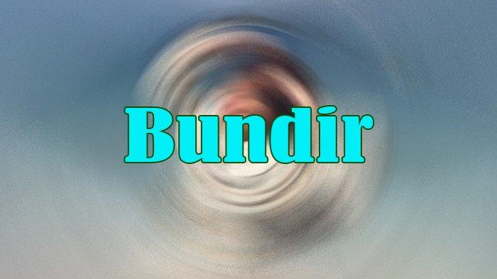 Bundir Viral, Apa Itu Bundir dalam Bahasa Gaul dan Arti Kata Bundir ...