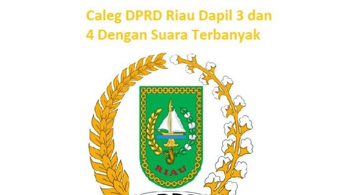 Caleg DPRD Provinsi Riau Peraih Suara Terbanyak di Dapil 3 dan 4 - Tribunpekanbaru.com