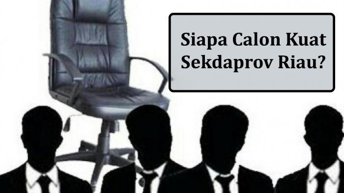 4 Nama Digadang-gadang Calon Kuat Duduki Kursi Sekdaprov Riau, Siapa ...