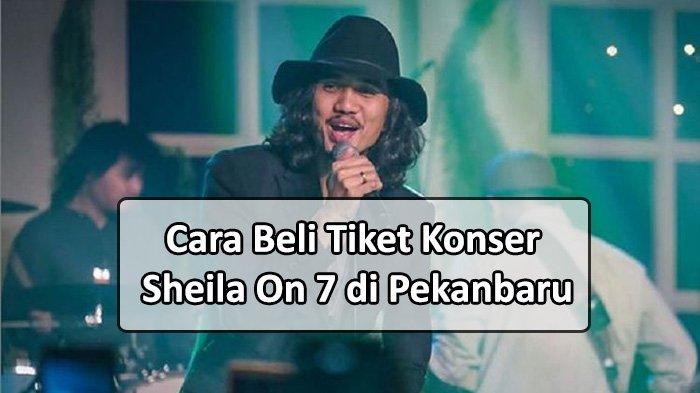 Besok War Tiket Konser Sheila On 7 di Pekanbaru Dimulai, Pastikan Beli ...