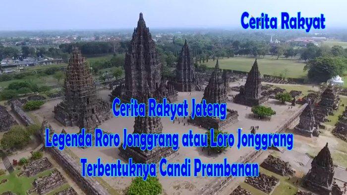 Cerita Rakyat Jateng Legenda Roro Jonggrang atau Loro Jonggrang ...