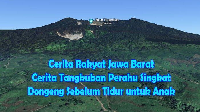 Cerita Rakyat Jawa Barat Cerita Tangkuban Perahu Singkat Dongeng