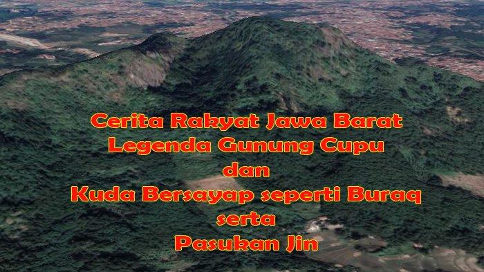 Cerita Rakyat Jawa Barat Legenda Gunung Cupu dan Kuda Bersayap seperti ...