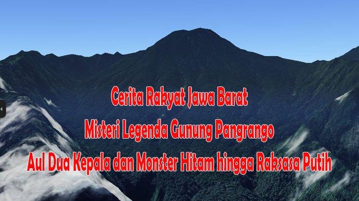 Cerita Rakyat Jawa Barat Legenda Gunung Pangrango: Aul Dua Kepala ...