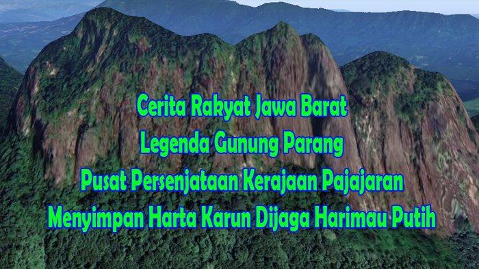 Cerita Rakyat Jawa Barat Legenda Gunung Parang Pusat Persenjataan dan ...