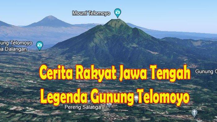 Cerita Rakyat Jawa Tengah Legenda Gunung Telomoyo dari Hanoman hingga ...