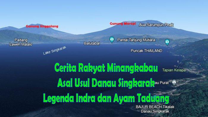 Cerita Rakyat Minangkabau Asal Usul Danau Singkarak dan Legenda Indra ...