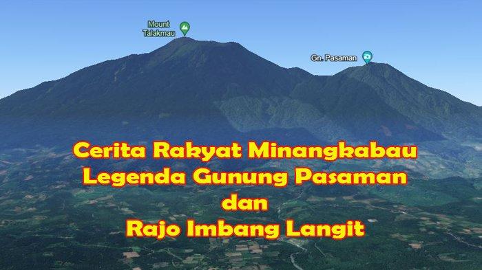 Cerita Rakyat Minangkabau Legenda Gunung Pasaman dan Rajo Imbang Langit ...