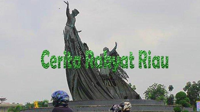 Daftar 71 Cerita Rakyat Riau dari Cerita Rakyat Riau Putri Tujuh hingga ...