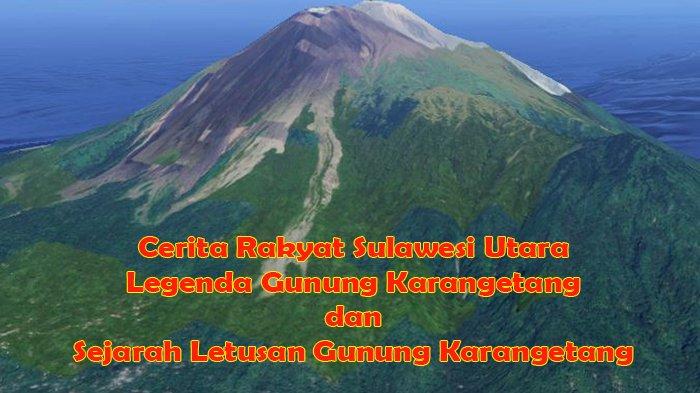 Cerita Rakyat Sulawesi Utara Legenda Gunung Karangetang dan Sejarah ...