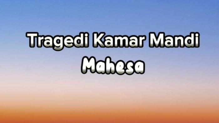 Lirik Lagu dan Chord Gitar Tragedi Kamar Mandi DJ Mahesa, Lagu Viral di TikTok - Tribunpekanbaru.com