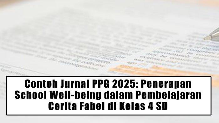 Contoh Jurnal PPG 2025: Penerapan School Well-being dalam Pembelajaran ...