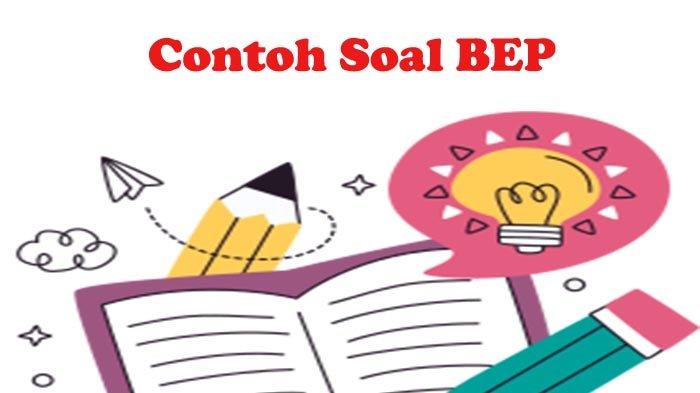 Apa Itu Soal Break Even Point? Contoh Soal BEP Beserta Kunci Jawaban ...