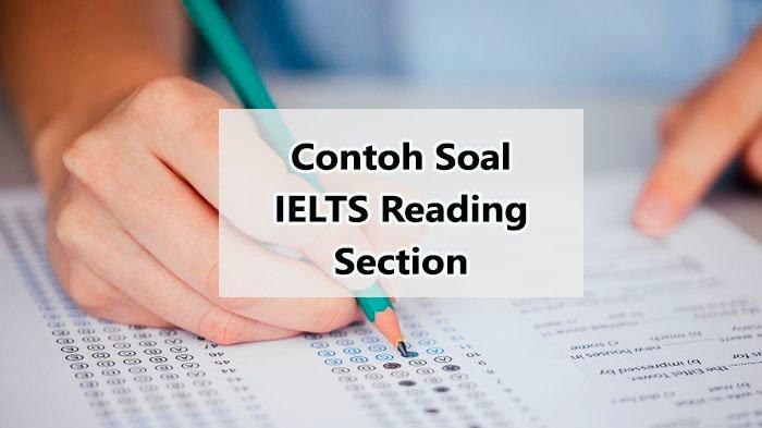 Contoh Soal IELTS Reading Section Lengkap Jawaban dan Pembahasan ...