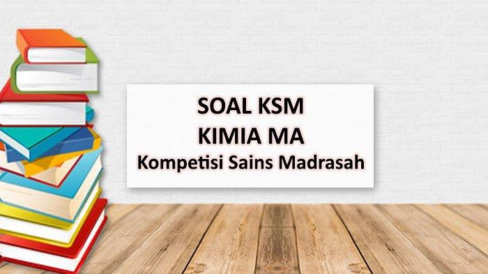 Contoh Soal KSM Kimia 2023 PDF dan Jawabannya Untuk Kompetisi Sains ...