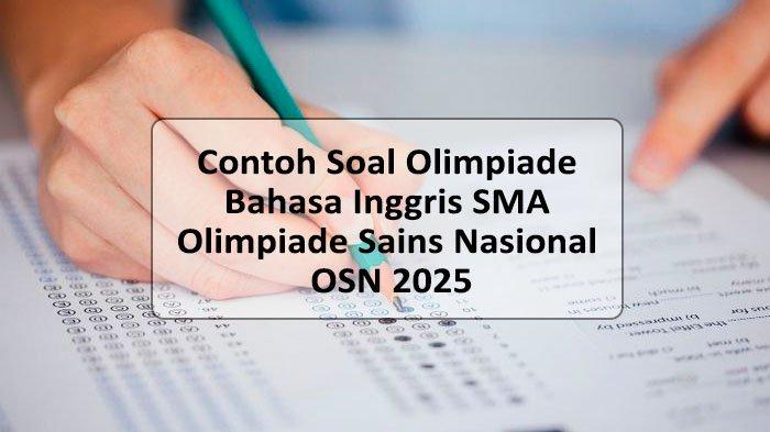 Contoh Soal Olimpiade Bahasa Inggris SMA Untuk Olimpiade Sains Nasional OSN 2025 ...