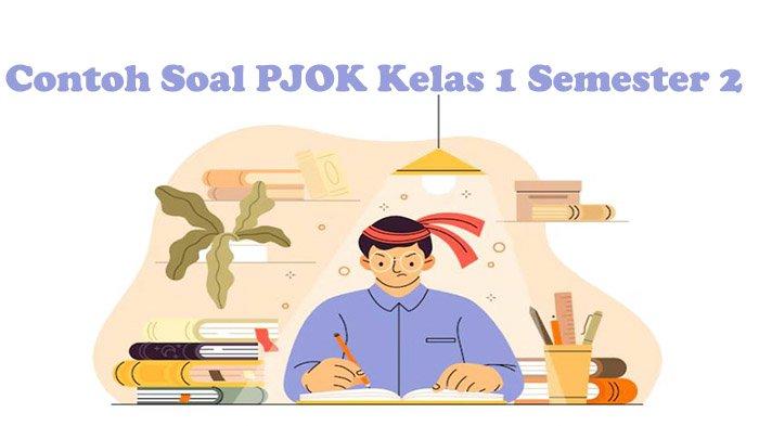 25 Contoh Soal PJOK Kelas 1 Semester 2 Kurikulum Merdeka - Tribunpekanbaru.com