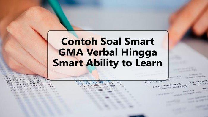 Contoh Soal Smart GMA Verbal Hingga Smart Ability to Learn Untuk Tes ...