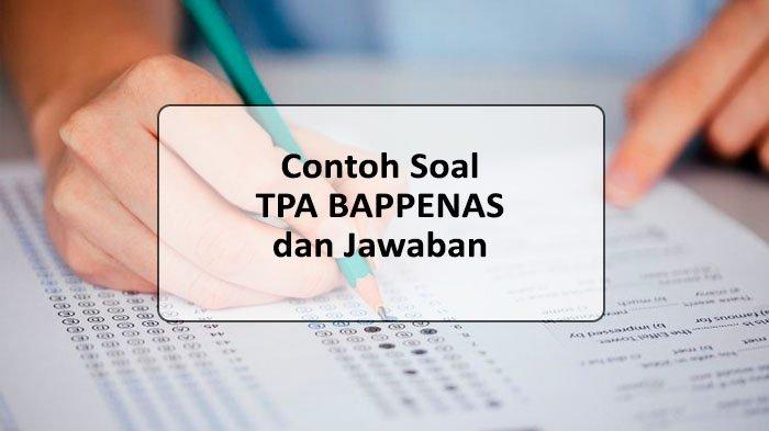 Contoh Soal TPA Bappenas PDF dan Kunci Jawaban Terbaru Untuk Tes ...