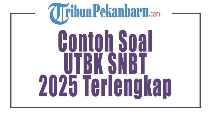 Contoh Soal UTBK SNBT 2025 Terlengkap dengan 20 Soal Disertai Kunci Jawaban dan Pembahasan ...
