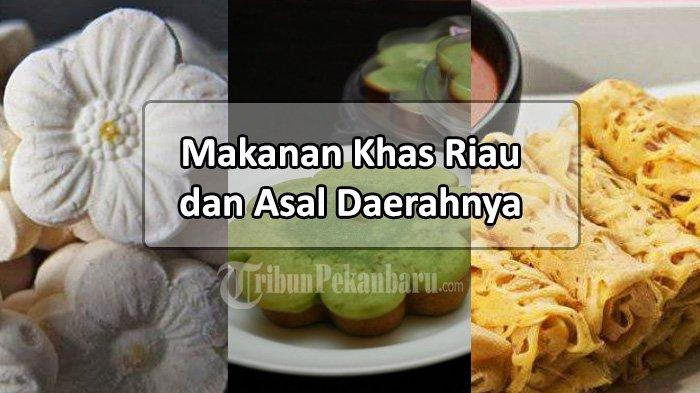 Daftar Makanan Khas Riau dan Asal Daerahnya PDF, Bolu Kemojo Hingga Kue ...