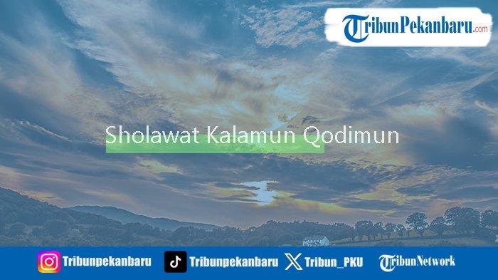 Dibaca Saat Akan Baca Al Quran, Inilah Lirik Lagu atau Bacaan Sholawat ...