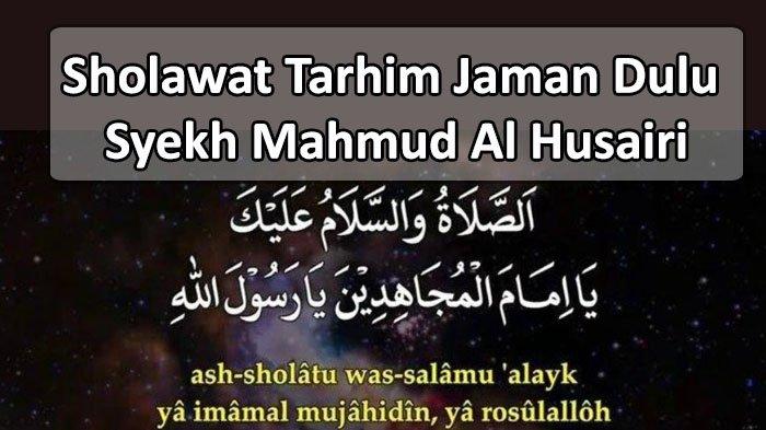 Teks Sholawat Tarhim Jaman Dulu Syekh Mahmud Al Husairi Sebagai Penanda ...