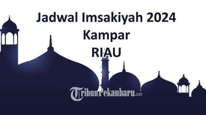 Download Jadwal Imsakiyah Kampar Riau 2024 PDF atau Tahun 1445 H - Tribunpekanbaru.com