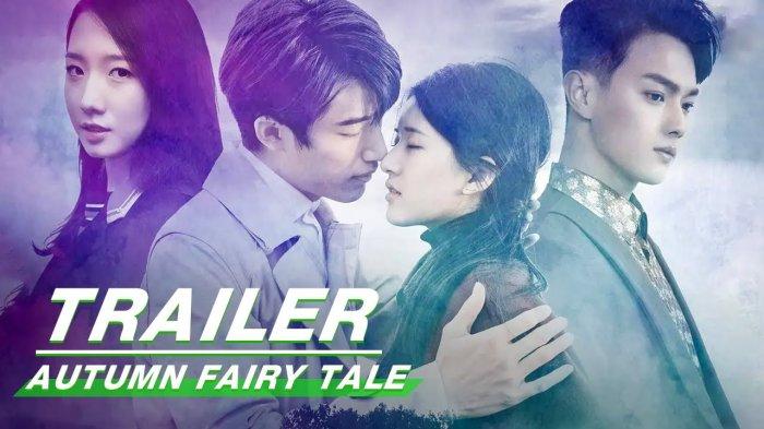 DRAMA CHINA VIRAL, Nonton Autumn Fairy Tale Sub Indo Full Episode - Tribunpekanbaru.com