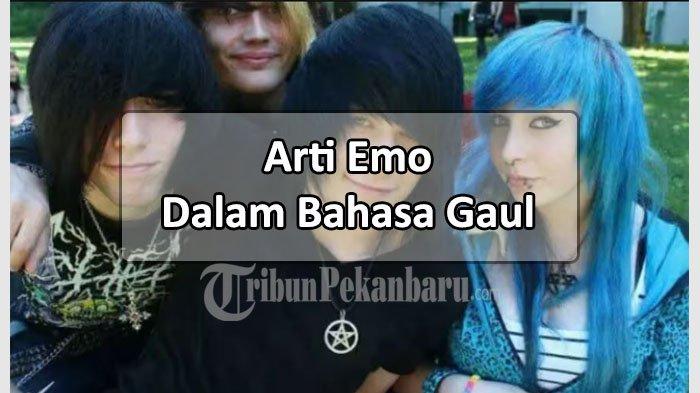 Emo Girl Viral, Apa Itu Emo dalam Bahasa Gaul? Emo Adalah Singkatan Ini - Tribunpekanbaru.com