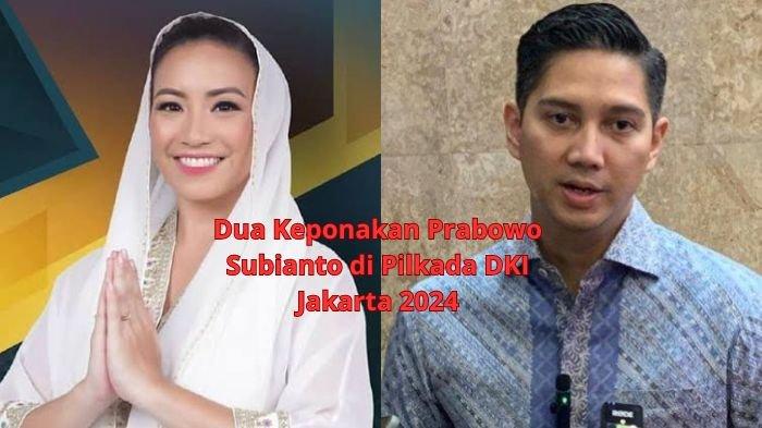 Gerindra Usul Dua Keponakan Prabowo untuk Maju Calon Gubernur DKI Jakarta - Tribunpekanbaru.com