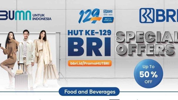 Rayakan HUT ke-129, BRI Wujudkan Kemudahan Transaksi dan Promo Spesial untuk Nasabah ...