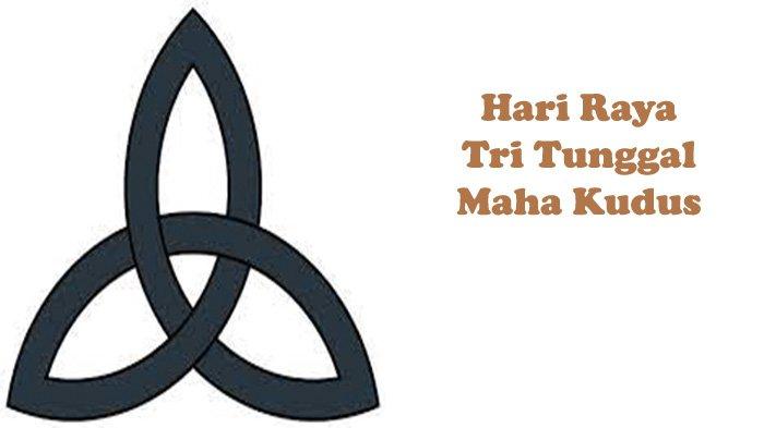Apa Itu Hari Raya Tri Tunggal Maha Kudus? Renungan Singkat Tritunggal Mahakudus - Halaman 2 ...