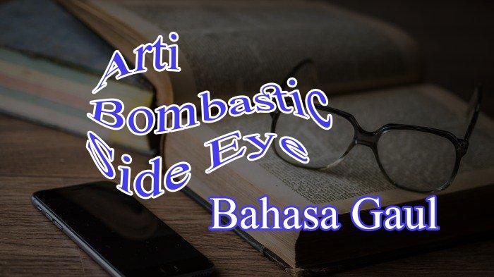 Bombastic Side Eye, Inilah Artinya dalam Bahasa Gaul - Tribunpekanbaru.com
