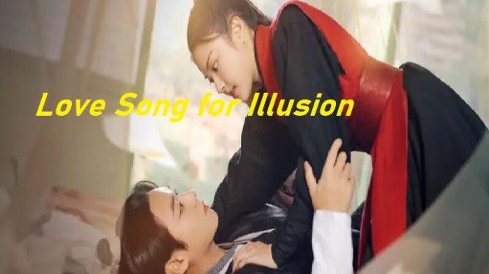 Jadwal Nonton dan Sinopsis Drama Love Song for Illusion - Tribunpekanbaru.com