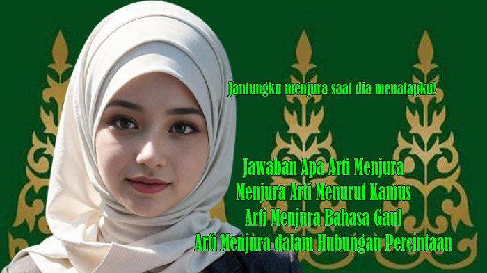 Jawaban Apa Arti Menjura dan Menjura Arti Menurut Kamus serta Arti Menjura Bahasa Gaul dan ...