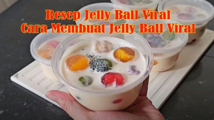 Berita cara membuat jelly ball viral Terbaru Hari Ini - Tribunpekanbaru.com