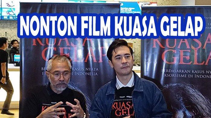 Nonton Film Kuasa Gelap, Simak Dulu Sinopsis Kuasa Gelap: Film Horor Aksorsisme Terbaru ...