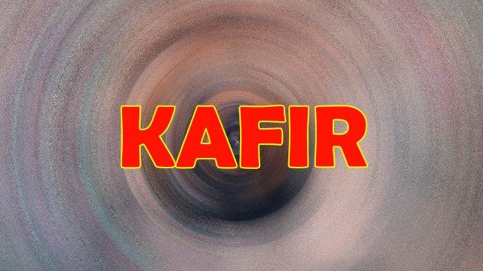 Kafir Viral! Arti Kata Kafir dan Kafir Artinya dalam Islam dan dalam ...